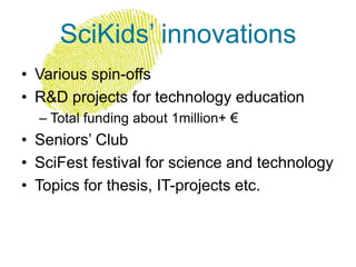 Science Education Refreshed: SciKids' and SciFest | PPT