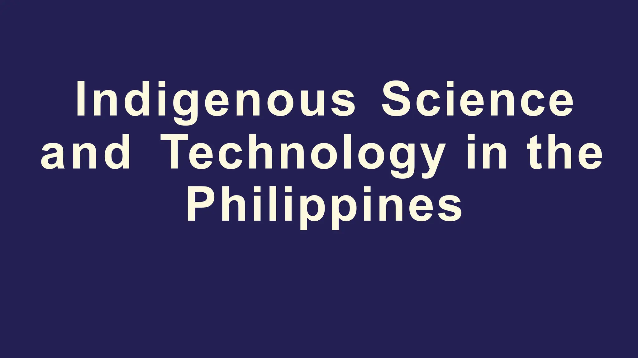 Indigenous Science and Technology in the Philippines | PDF