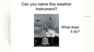 SCI4-4Q-L4-Weather Instruments and Chart.pptx