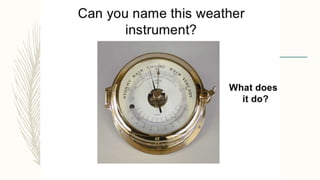 SCI4-4Q-L4-Weather Instruments and Chart.pptx