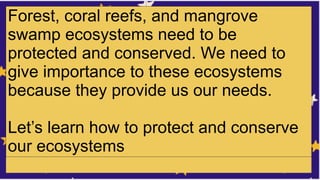 Protection and Conservation of Ecosystem.pptx