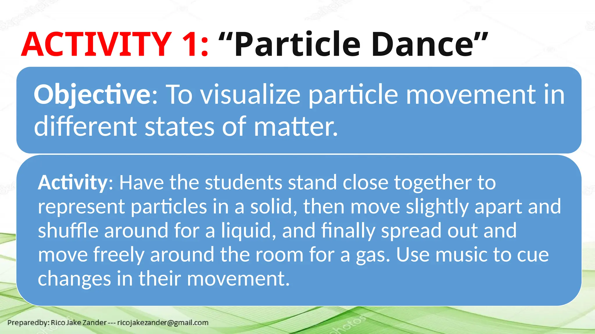 sci 7 q1 2 Describe the Particle Model of Matter as “All matter is made ...