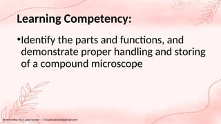sci 7 q2 1 Identify the parts and functions, and demonstrate proper handling and storing of a ...