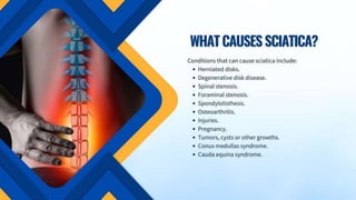 Sciatica- Types, symptoms, causes and Treatments | PPTX