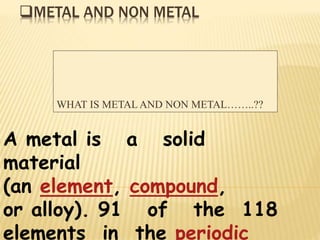 Science METAL AND NON METAL | PPTX