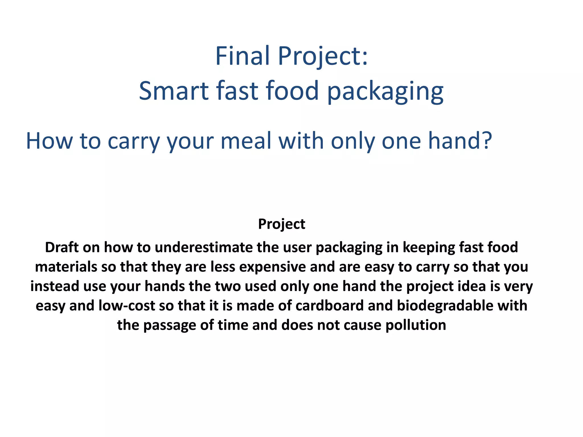 Food Packaging, Smart Fast food packaging, IDM8 | PPTX