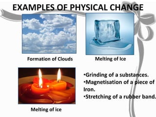 Chemical and Physical Changes | PPTX