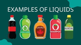 Liquids - SCIENCE 3 quarter 1 Week 3.pptx