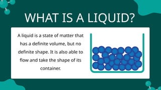 Liquids - SCIENCE 3 quarter 1 Week 3.pptx