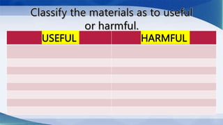 science-5-useful-and-harmful-materials.pptx