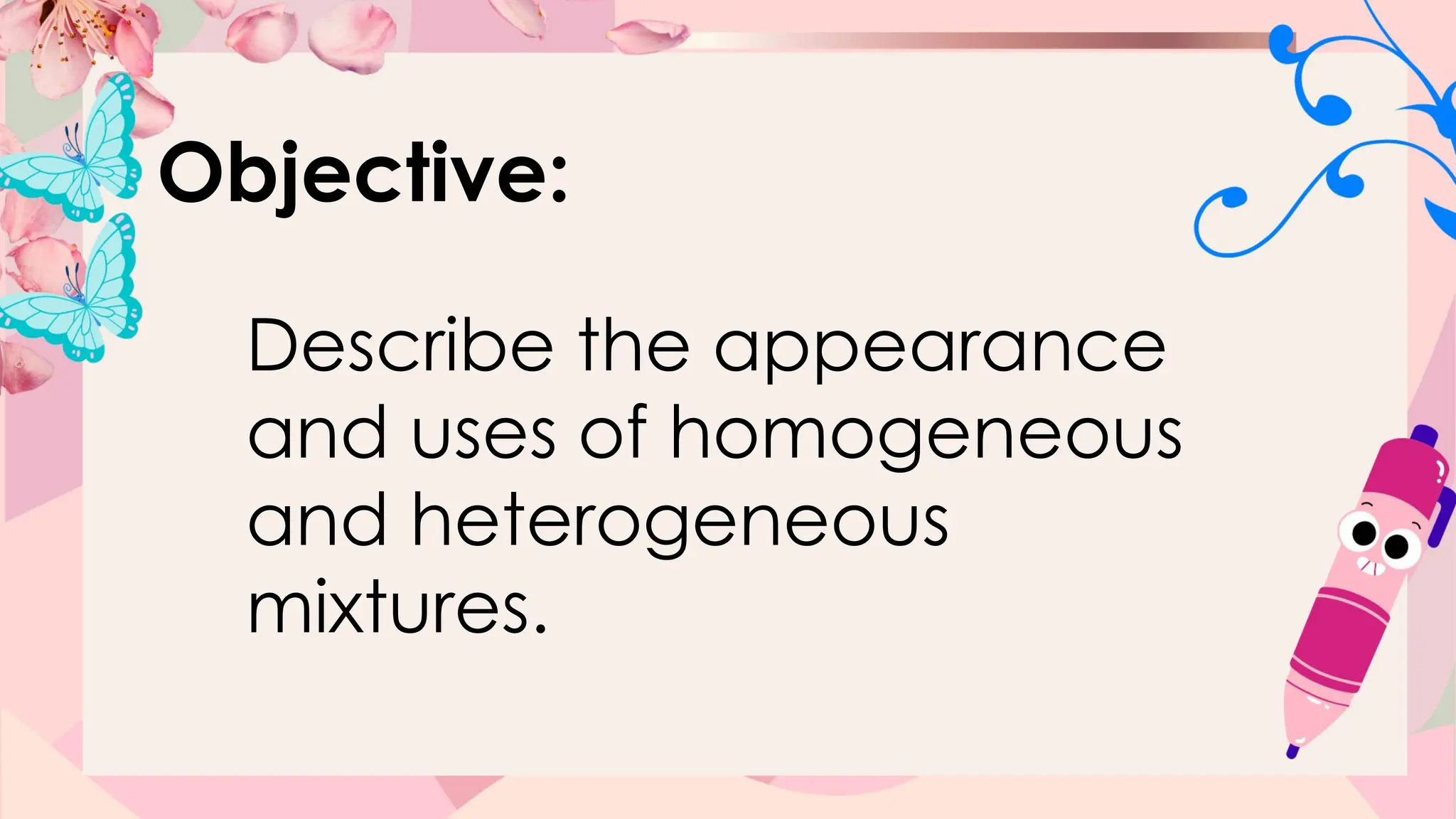 SCIENCE-6-W2-Q1. Homogeneous and Heterogeneous Mixturepptx | PPTX