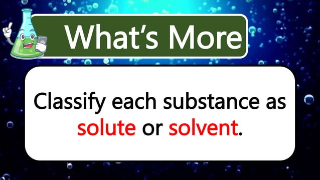 Science-6-Wk-2-L2-Differentiating-a-Solute-from-a-Solvent-PPT.pptx ...