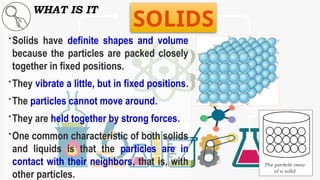 SCIENCE-8-Q3-lesson-1-properties-of-the-3-states-of-matter-Copy.pptx