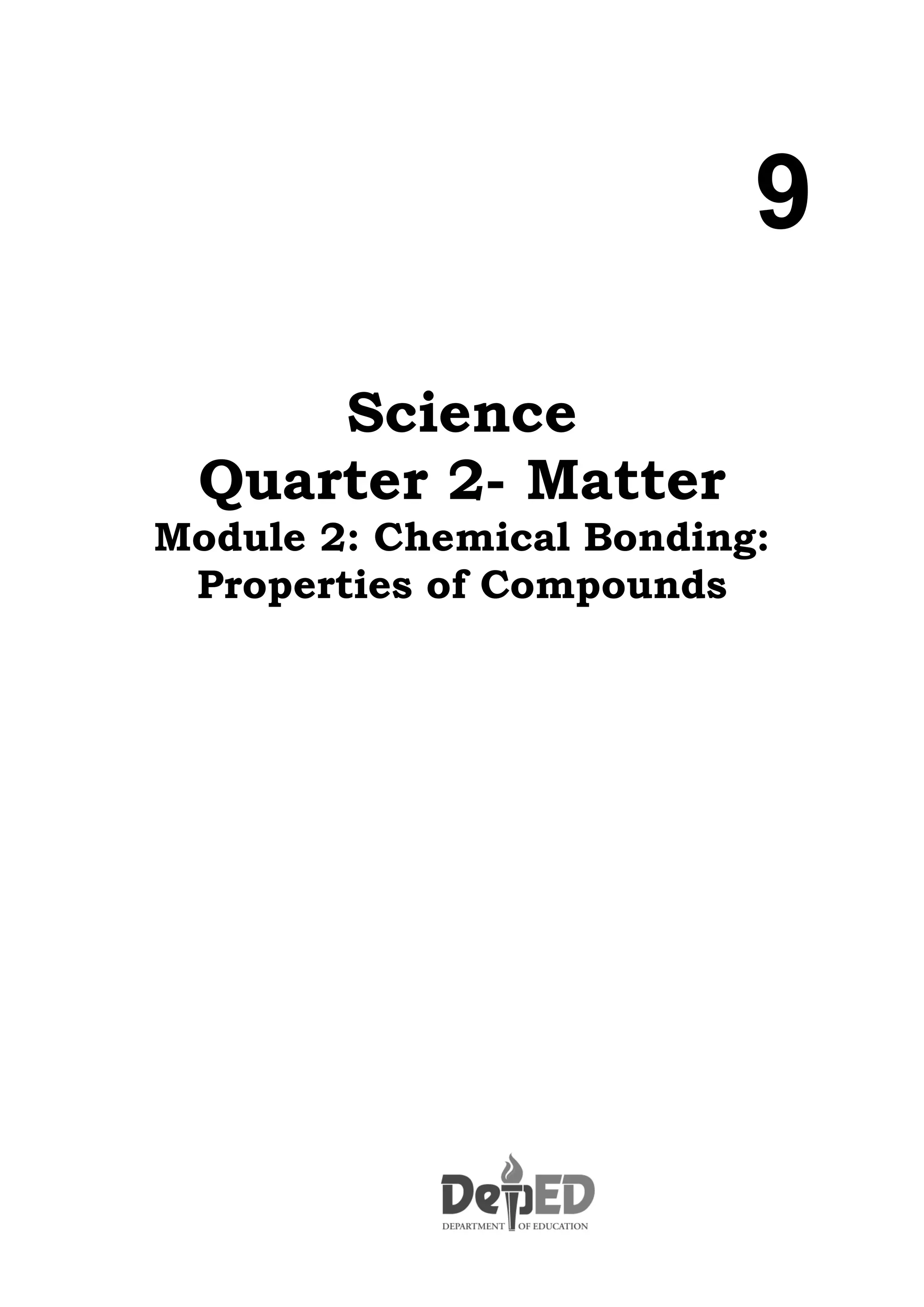 Science-9_Q2_Mod2_CHEMICAL-BONDING-PROPERTIES-OF-COMPOUNDS_VerFinal.pdf