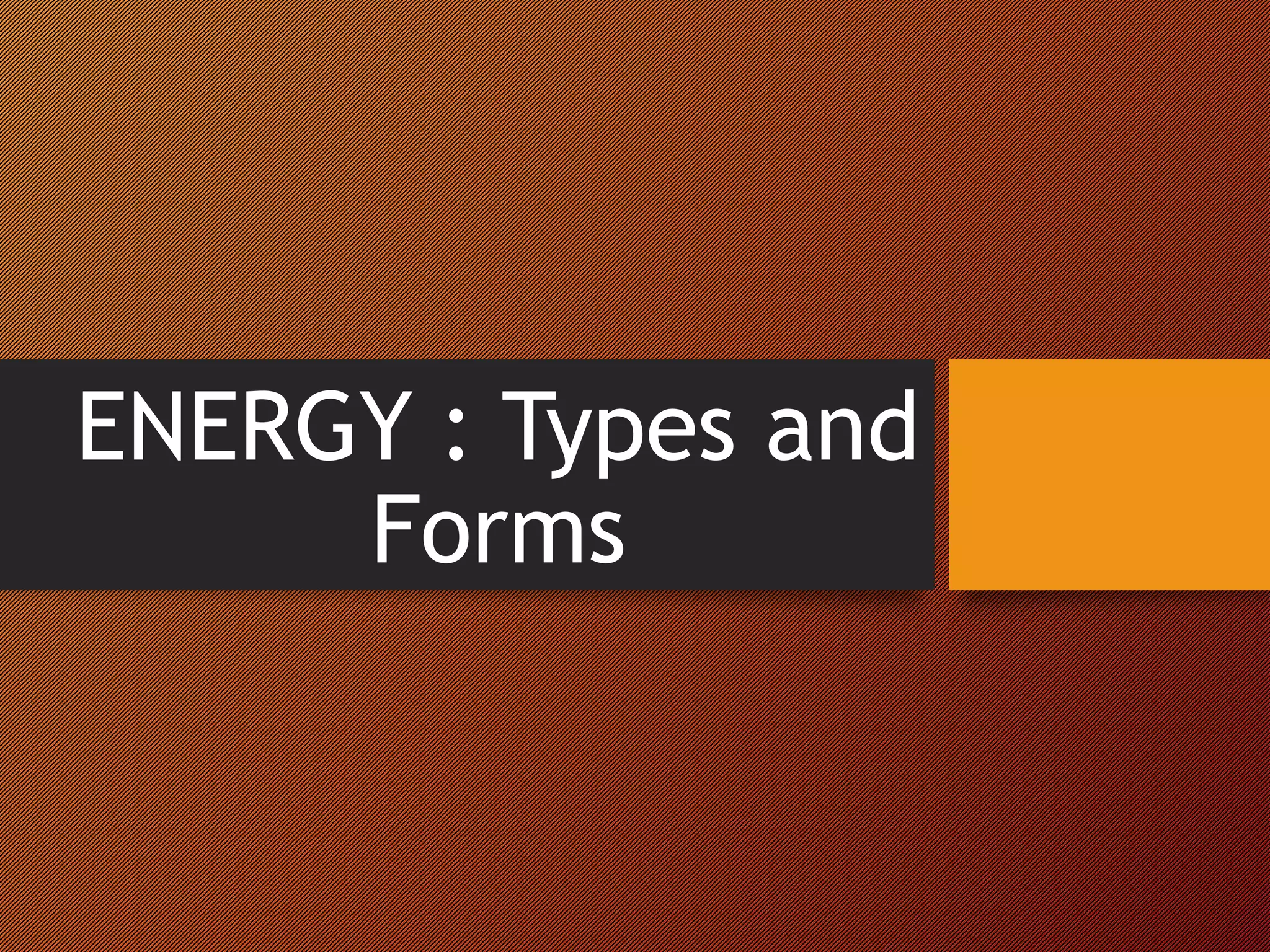 Science - energy_forms_ppt.ppt