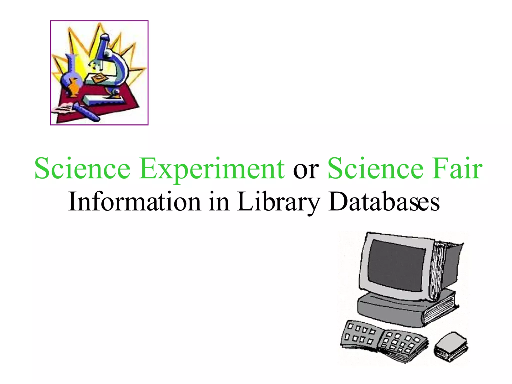 Science Experiment And Science Fair Information | PPT