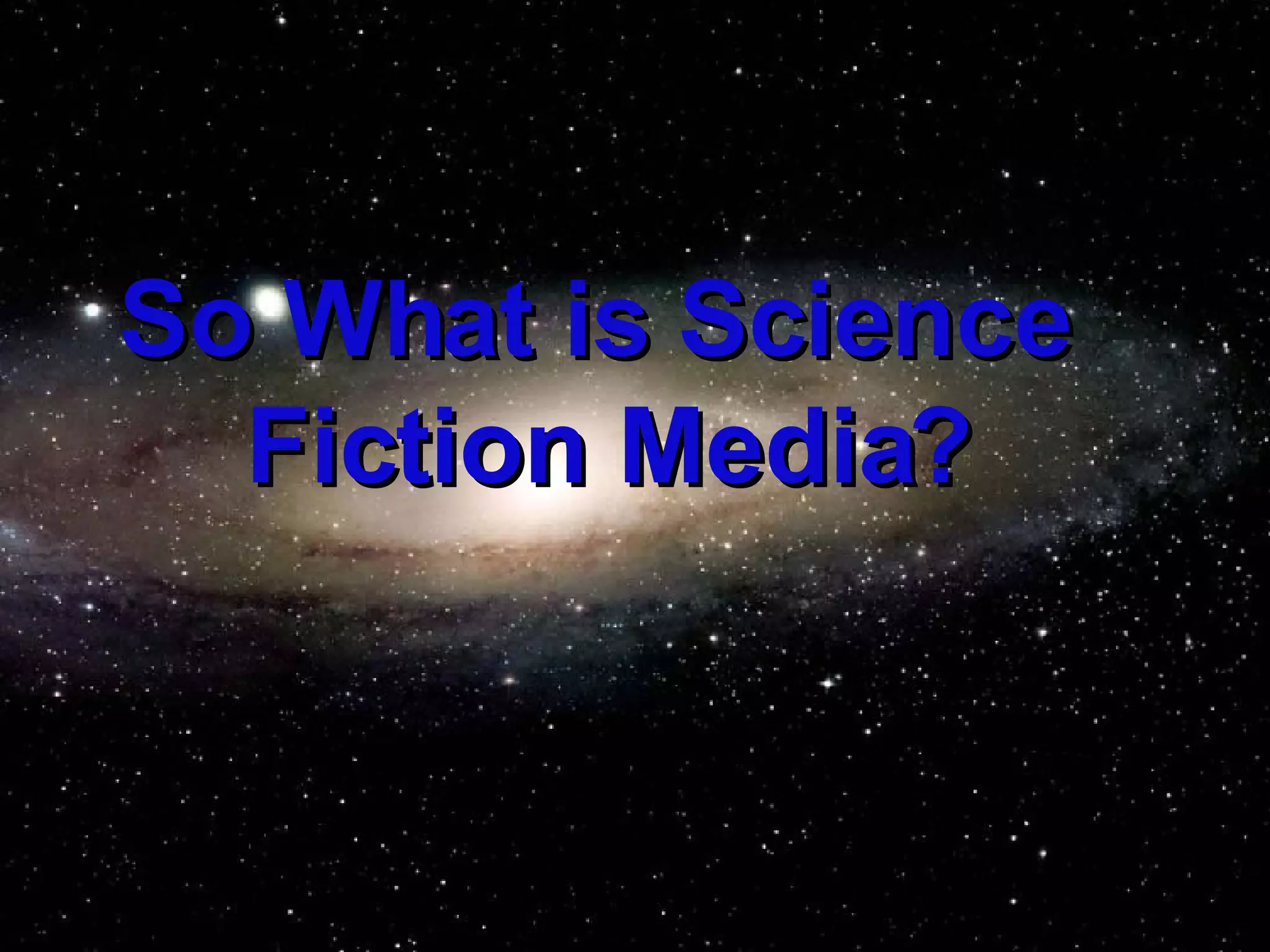 Science Fiction Media and Globalization | PPT | Science Fiction | Genres