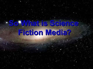 Science Fiction Media and Globalization | PPT
