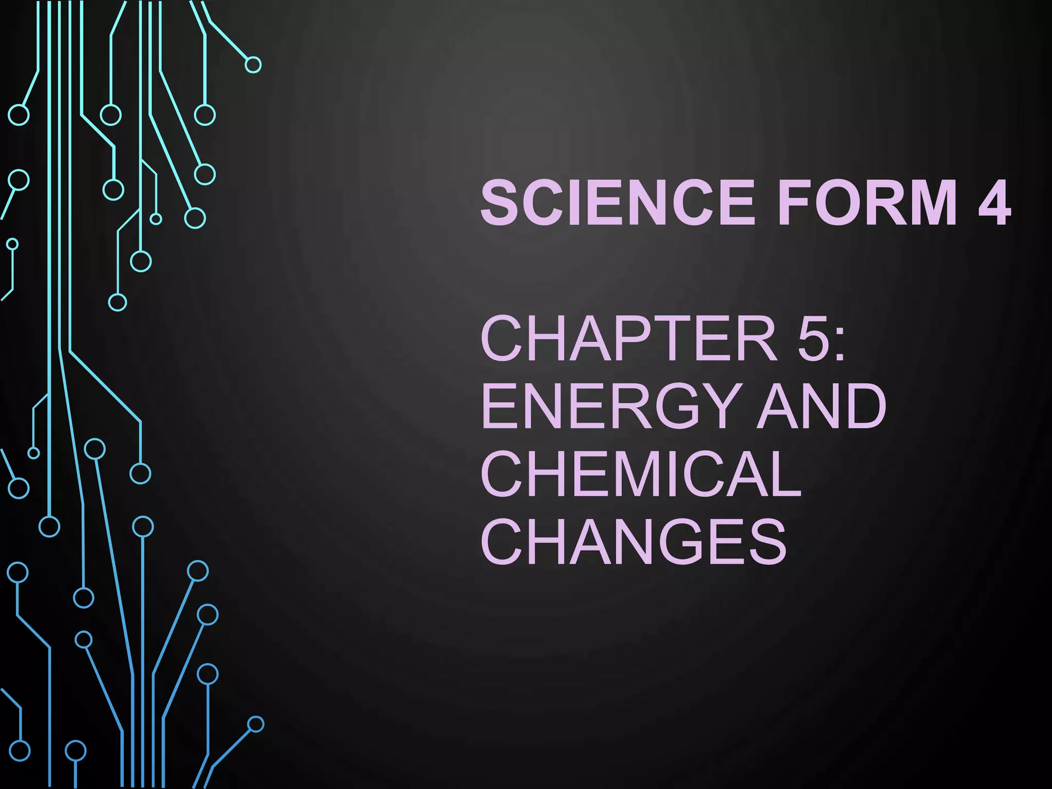 Science form-4-chapter-5 5.3 | PPT