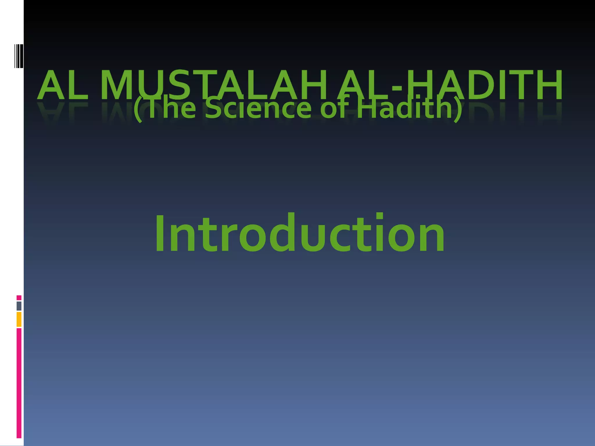Science Of Hadith 1 (Introuduction) | PPT