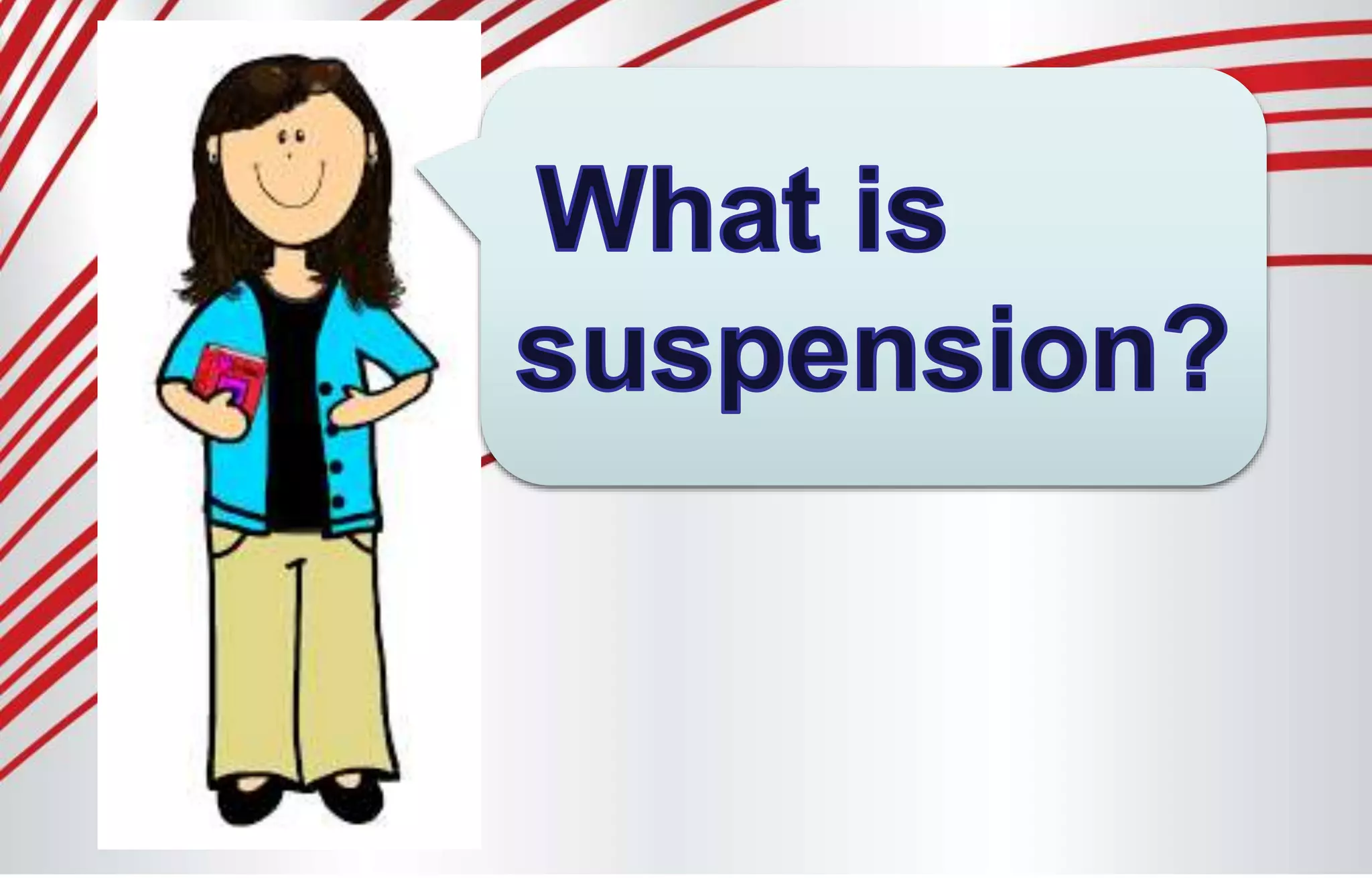 Science- Suspensions.ppt