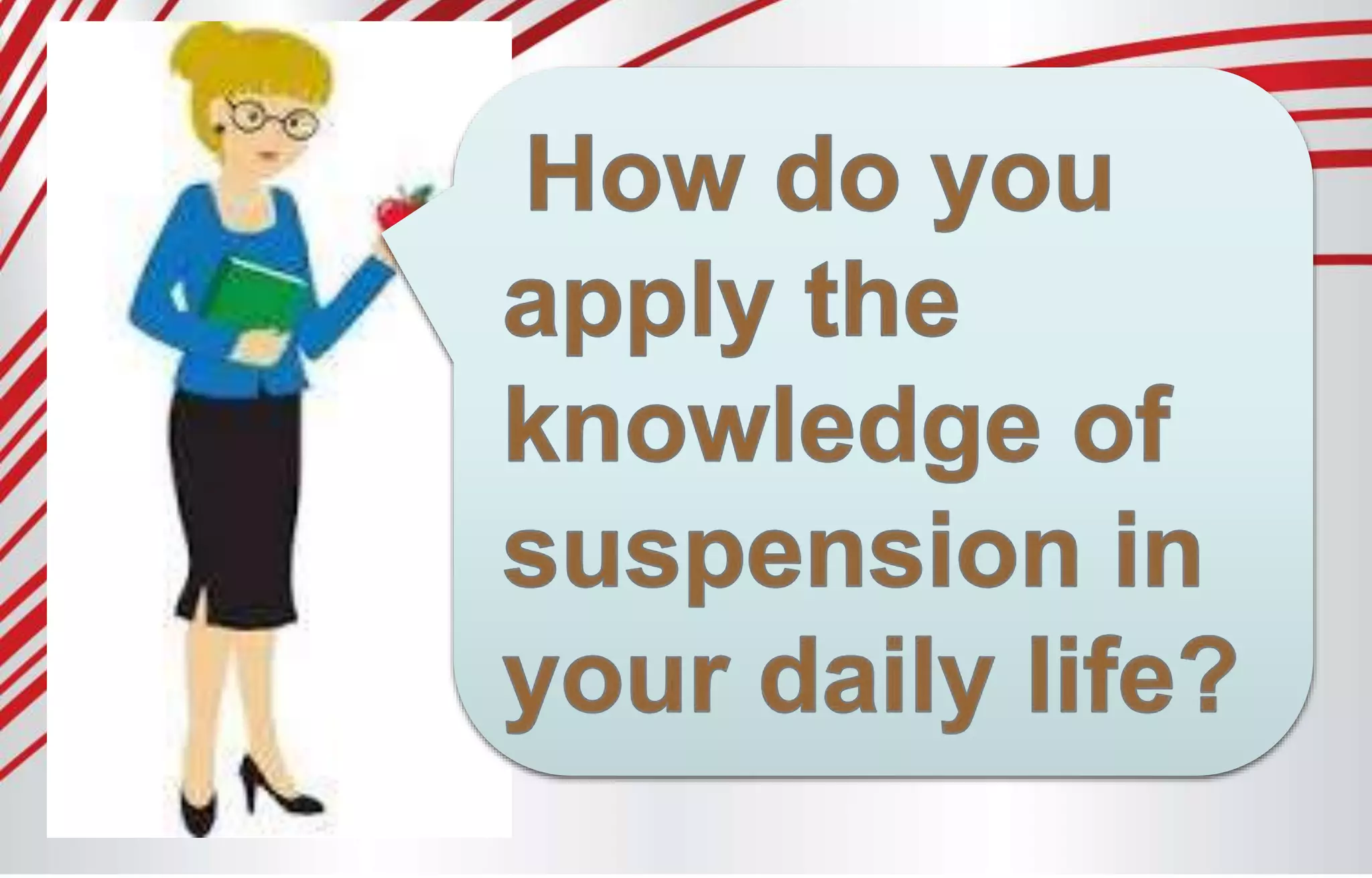 Science- Suspensions.ppt