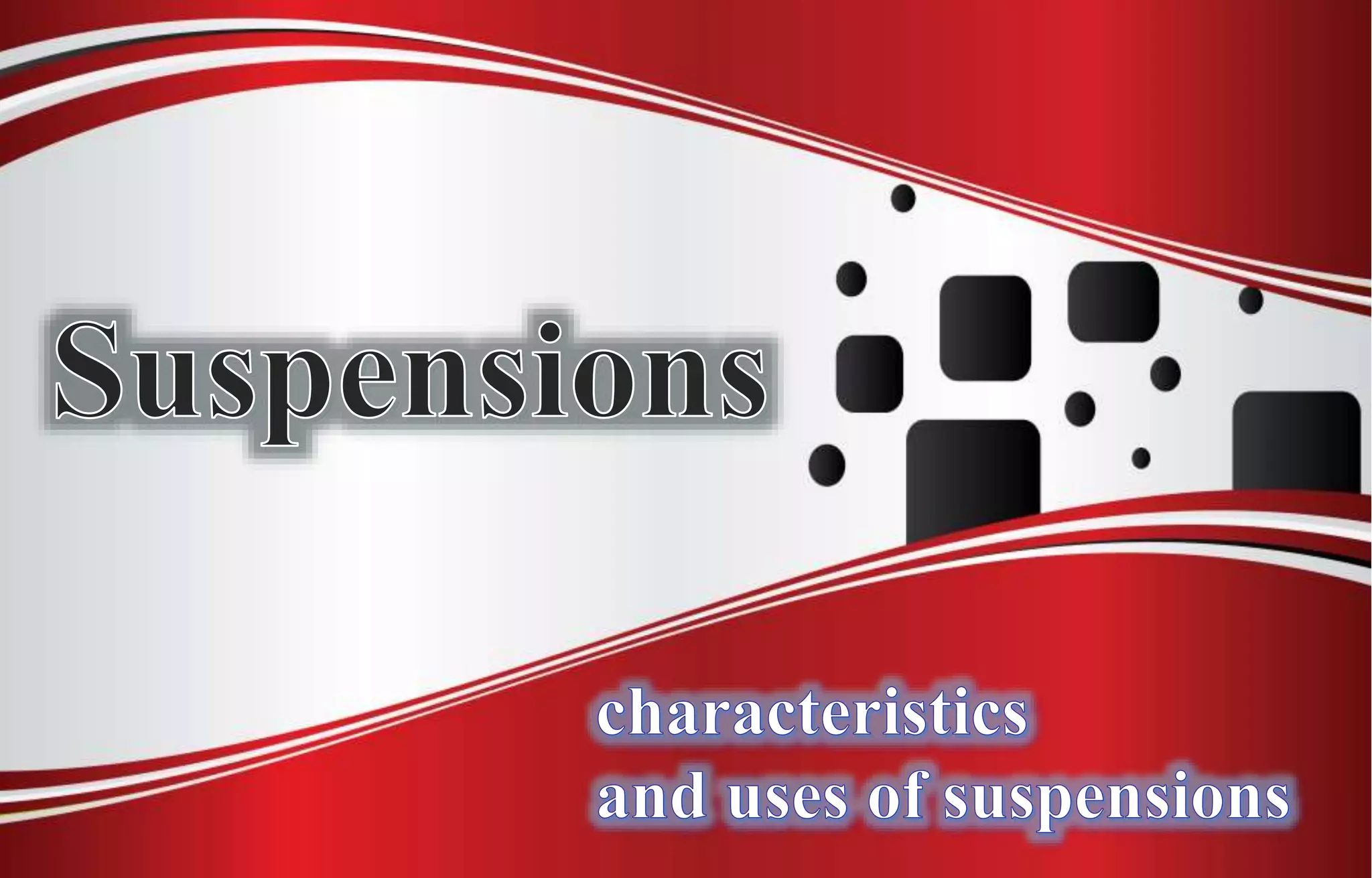 Science- Suspensions.ppt