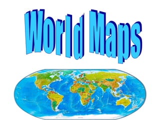 World Maps (Science) | PPT