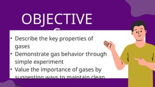 SCIENCE 10 GASES PROPERTIES PRESENTATION | PPTX
