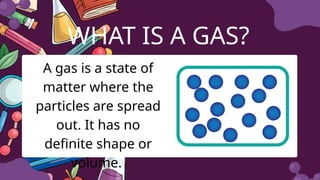 Science 3 ( Properties of Gases) matter. | PPTX