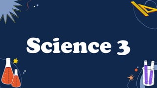 Science 3 Quarter 3 - Week 7 Powerpoint Presentation | PPTX