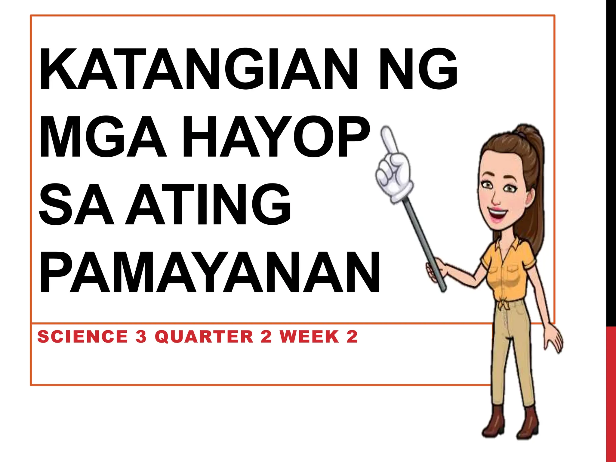 Katangian ng mga hayop sa ating pamayanan | PPTX