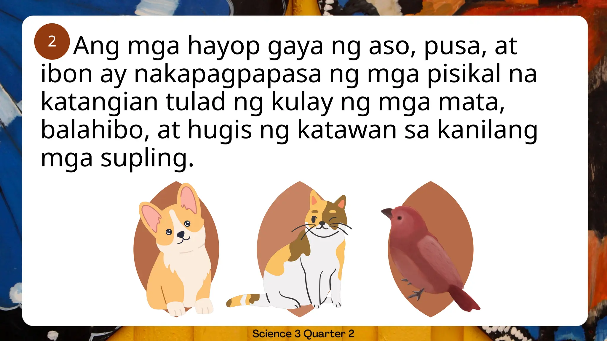 Science 3 Quarter 2 Week 7 -Katangiang Pisikal na Naipapasa sa mga Anak ...