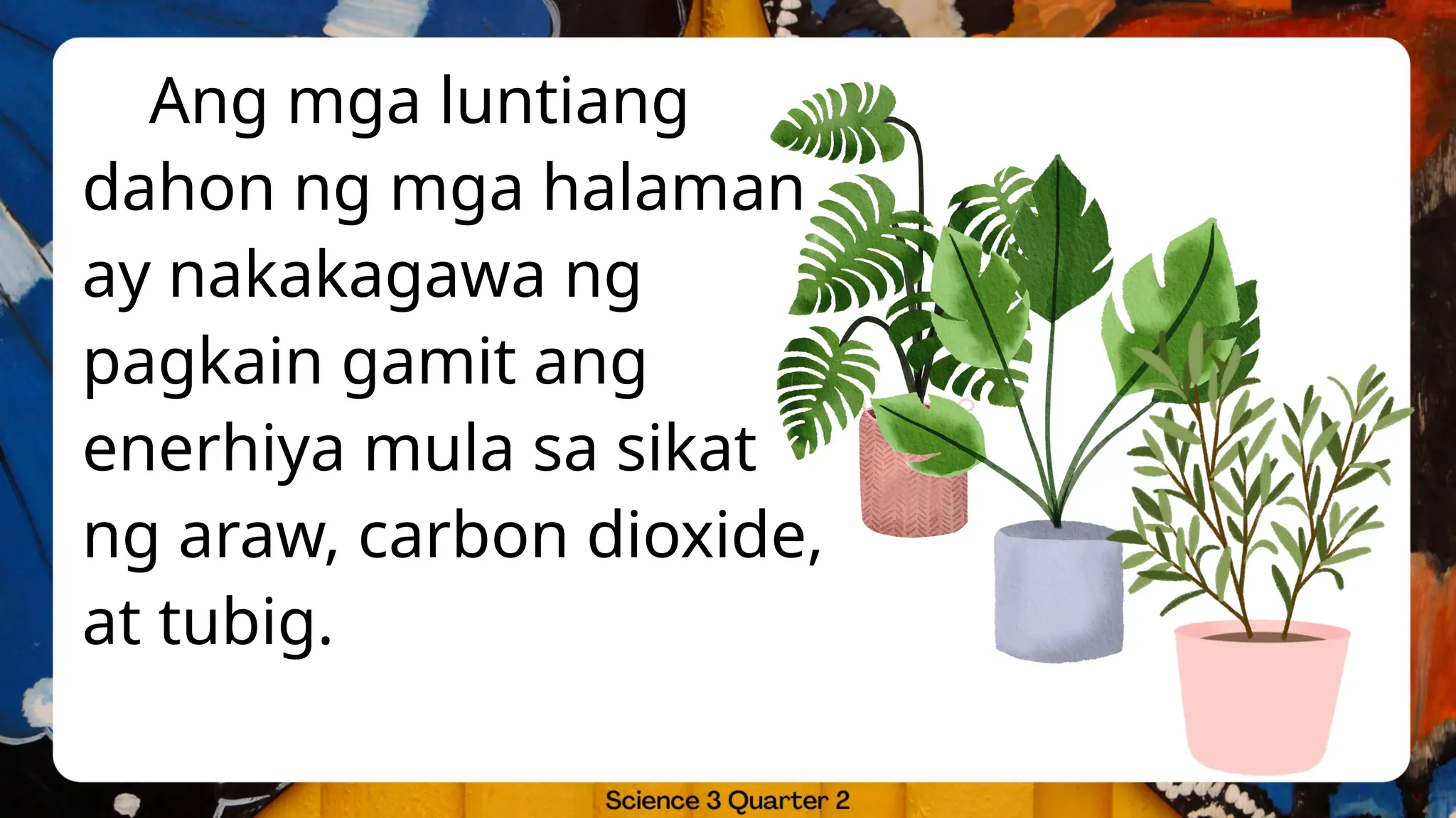 Science 3 Quarter 2 Week 8 - Pangangailangan at Pangangalaga sa ...