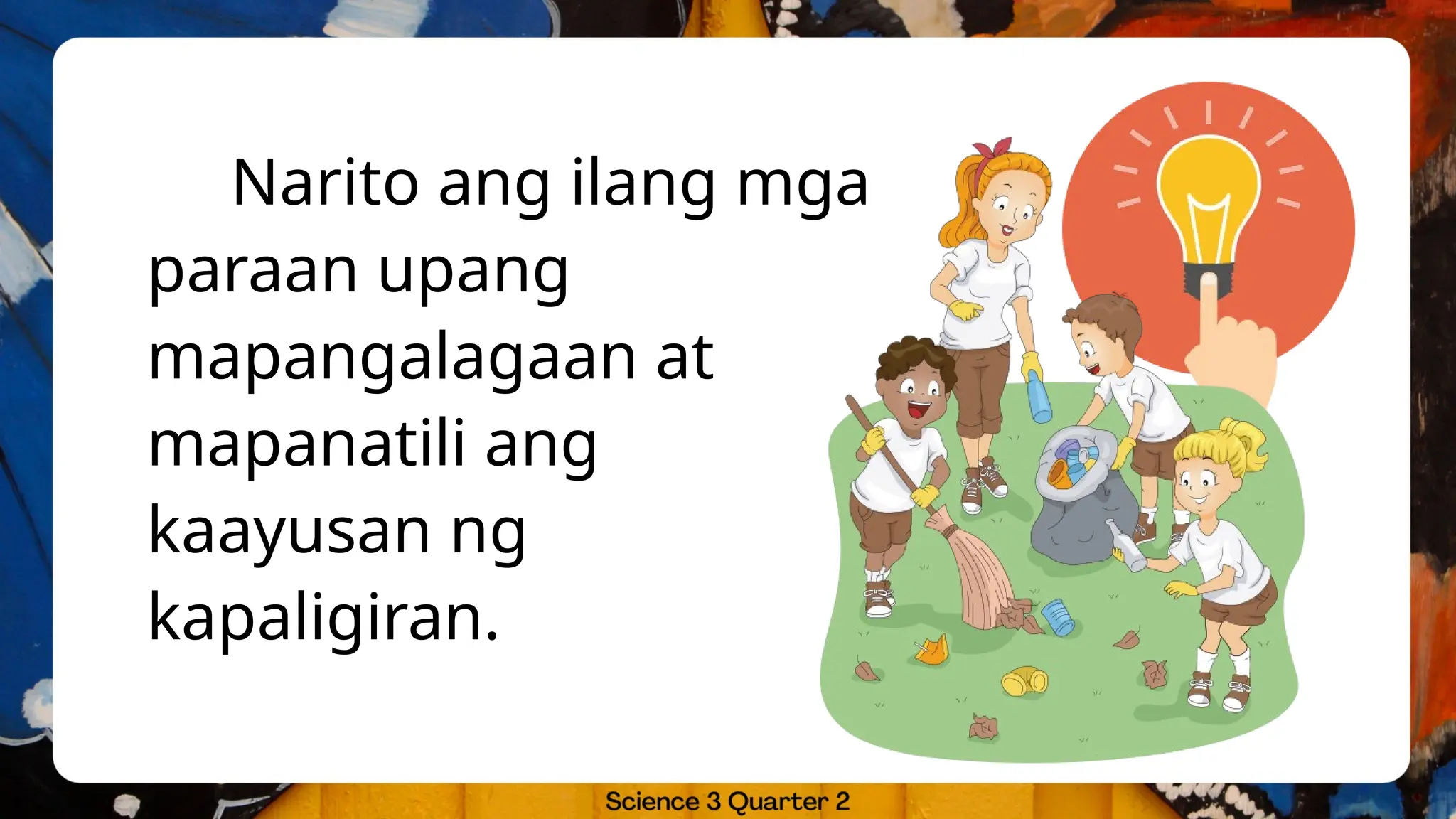 Science 3 Quarter 2 Week 8 - Pangangailangan at Pangangalaga sa ...
