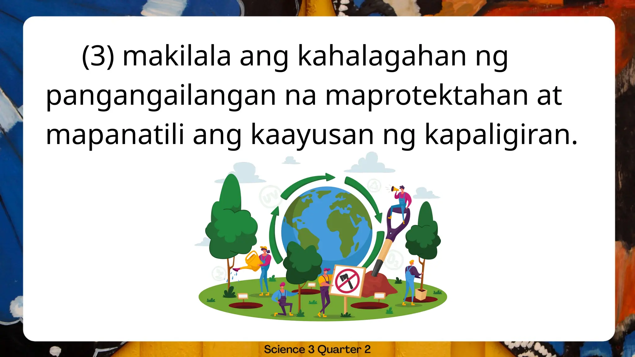 Science 3 Quarter 2 Week 8 - Pangangailangan at Pangangalaga sa Kapaligiran .pptx