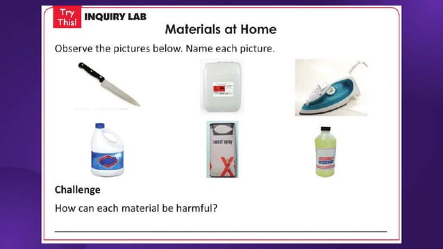 Science 3rdQ Lesson 3 - Classifying Materials at Home for Safety.pptx ...