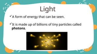 Heat and Light Energy: Their Characteristics | PPTX