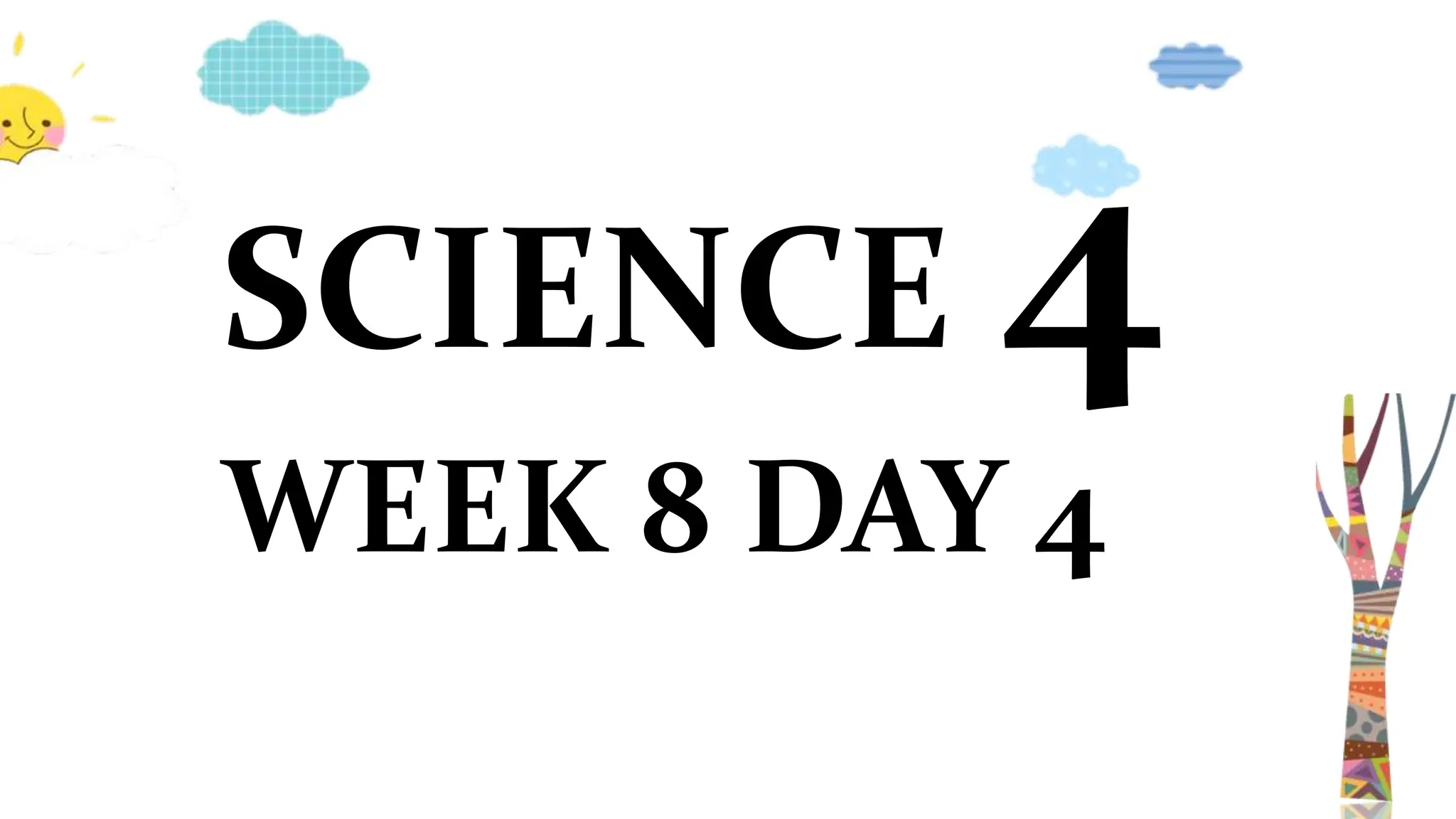 SCIENCE4-Q1-W8.powerpoint presentation for grade four | PPTX