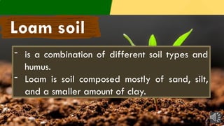 Science 4-Quarter 4- Week 1- Types of Soil.pptx