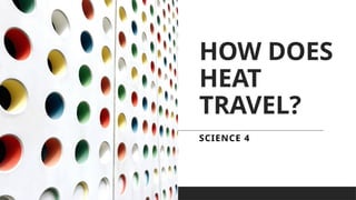 SCIENCE 4 Q3.ppt How does light, sound, and energy travels | PPTX