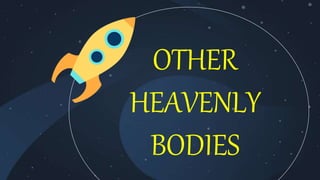 Science 4thQ Lesson 6 and 7 - The Planets and Other Heavenly Bodies.pptx