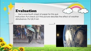 Science 5 PPT/Slide - Weather Disturbances | PPTX