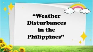 Science 5 PPT/Slide - Weather Disturbances | PPTX