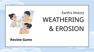 Interactive Review Game on Weathering and Erosion Processes in Earth's ...
