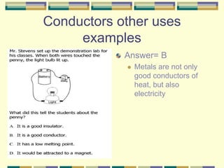 SCIENCE 5 PPT Q3 - Conductors and Insulators.ppt