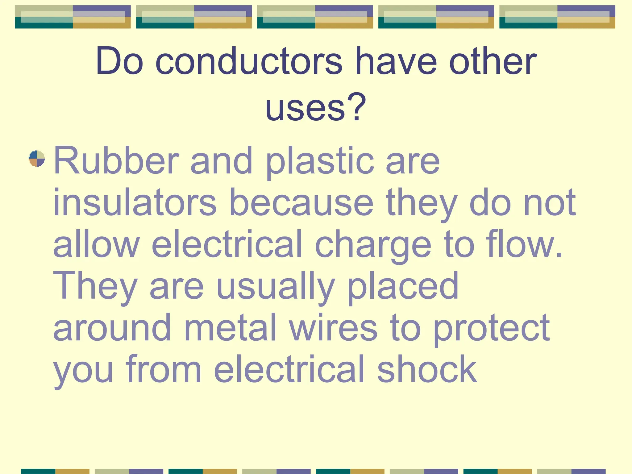 SCIENCE 5 PPT Q3 - Conductors and Insulators.ppt