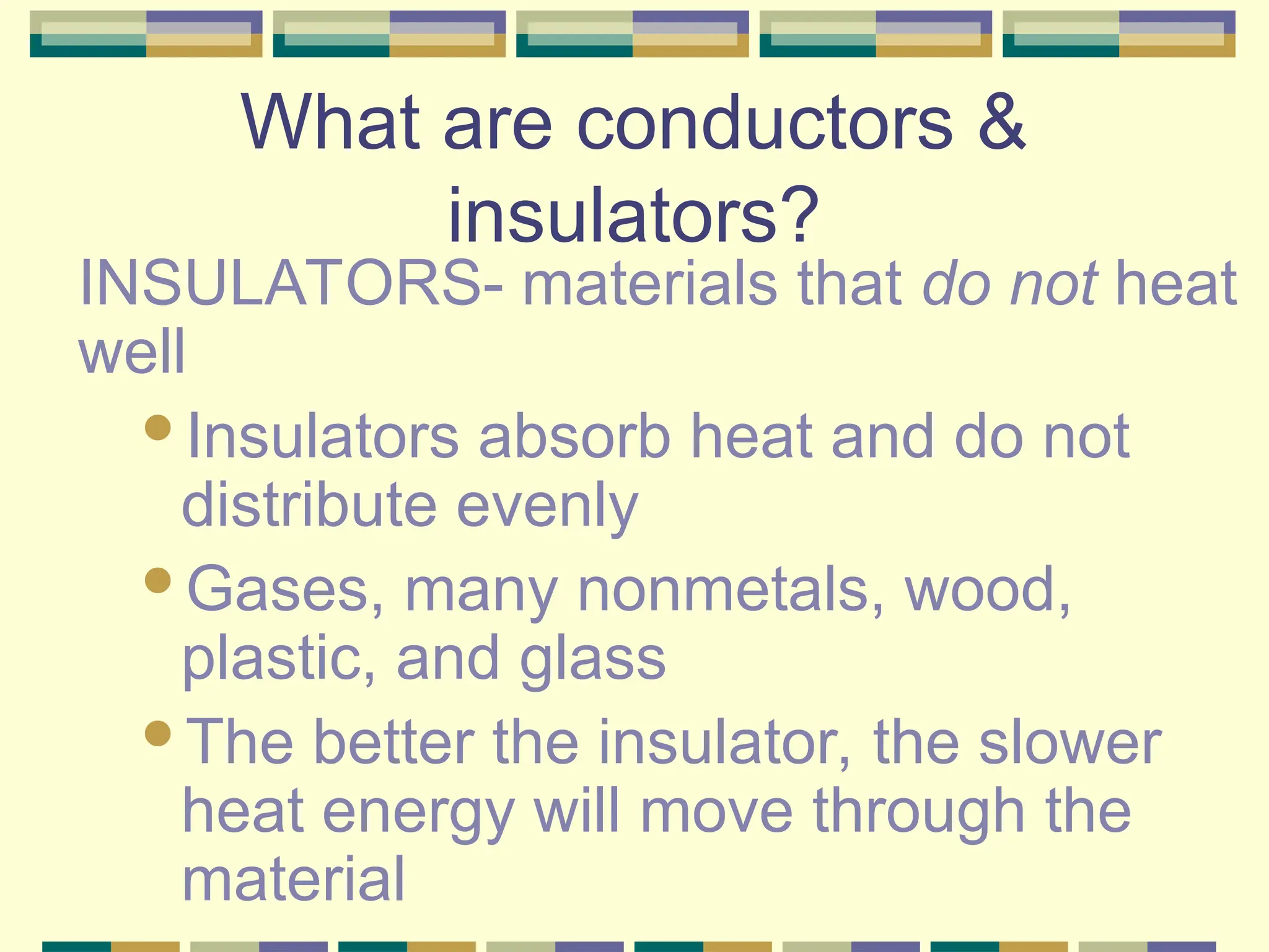 SCIENCE 5 PPT Q3 - Conductors and Insulators.ppt