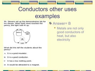SCIENCE 5 PPT Q3 - Conductors and Insulators.ppt