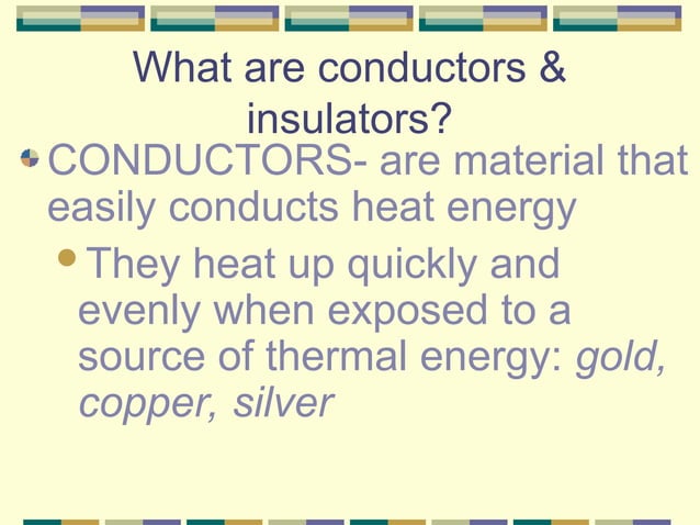 SCIENCE 5 PPT Q3 - Conductors and Insulators.ppt